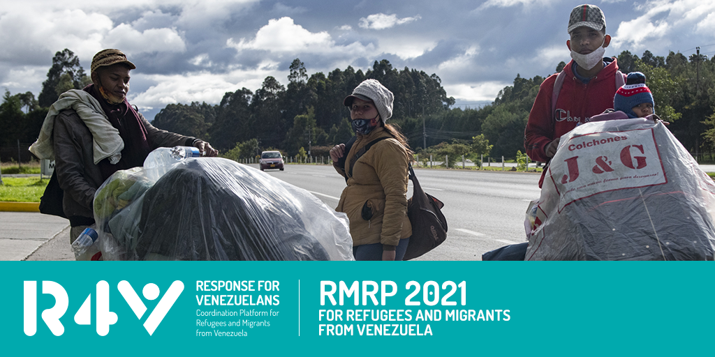 RMRP 2021 - FOR REFUGEES AND MIGRANTS FROM VENEZUELA - R4V Response for ...